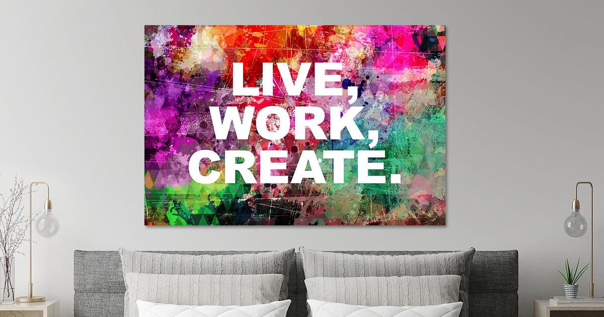 Live work create von Creative texts auf ArtFrame, Leinwand, Poster und ...